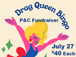 P&C Assoc. Drag queen bingo fundraiser